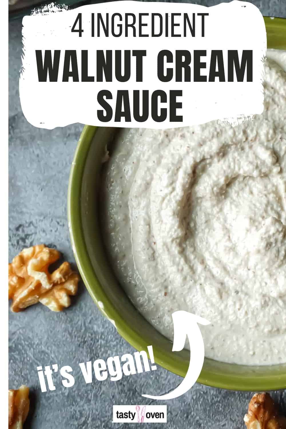 Walnut Cream Sauce (4 Ingredient and Vegan) – Tasty Oven