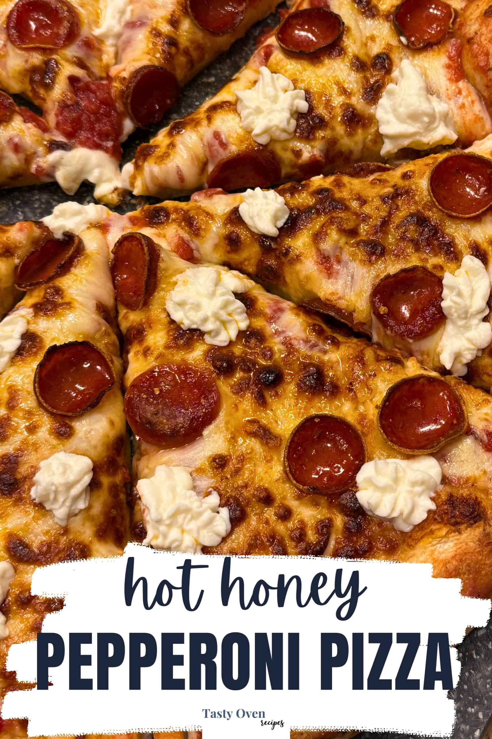 Hot Honey Pepperoni Pizza – Tasty Oven